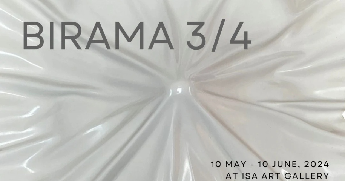 BIRAMA 3/4 | 10 May - 10 June 2024 | isaartgallery